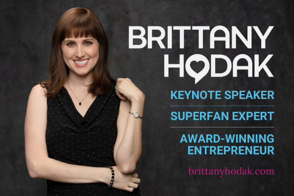 Creating Superfans Podcast Archives - Brittany Hodak | Top Customer ...